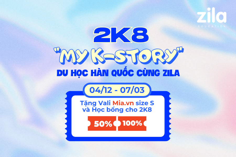 “MY K-STORY” 2K8 Du học Hàn Quốc cùng Zila - Zila Education